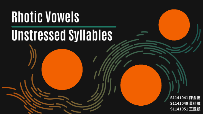 Rhotic Vowels ＆ Unstressed Syllables by WEI O on Prezi