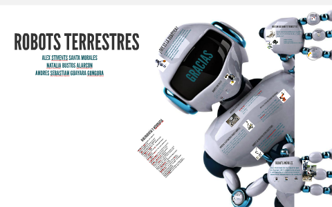 ROBOTS TERRESTRES by alex stivents santa morales on Prezi