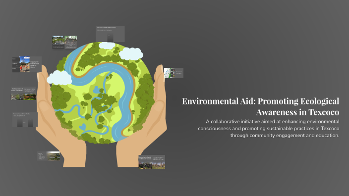 Environmental Aid: Promoting Ecological Awareness in Texcoco by Vale MR ...