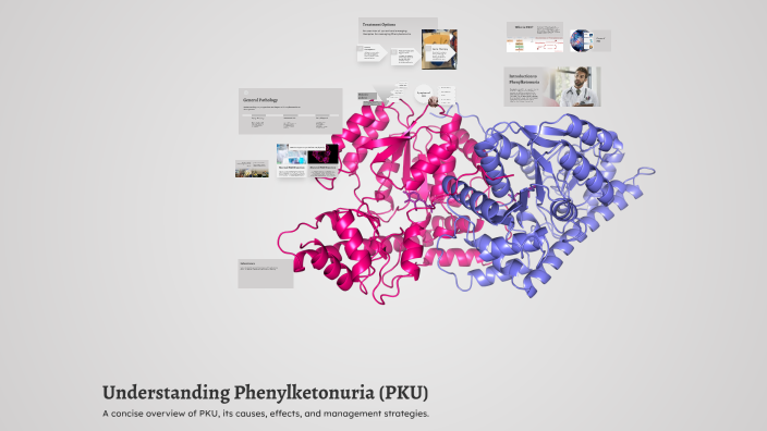 Understanding Phenylketonuria (PKU) by Fiza Khan on Prezi