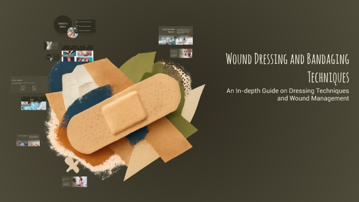 Wound Dressing and Bandaging Techniques by Shane Baguis on Prezi