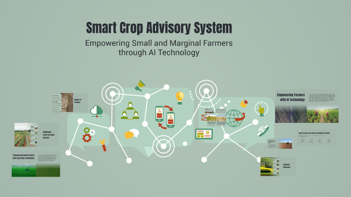 Smart Crop Advisory System by Shaan Srivastava on Prezi