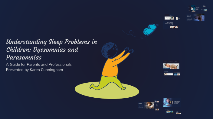 Understanding Sleep Problems in Children: Dyssomnias and Parasomnias by ...