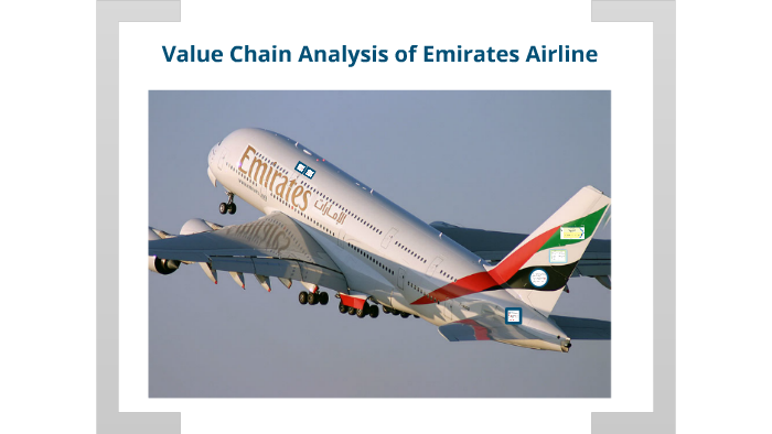 Emirates Value Chain Analysis by Waqas Effendi on Prezi