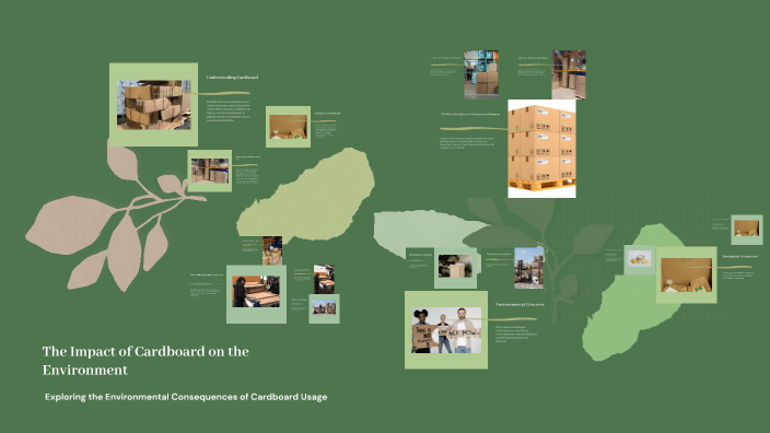 The Impact of Cardboard on the Environment by Jasmine Mendez on Prezi