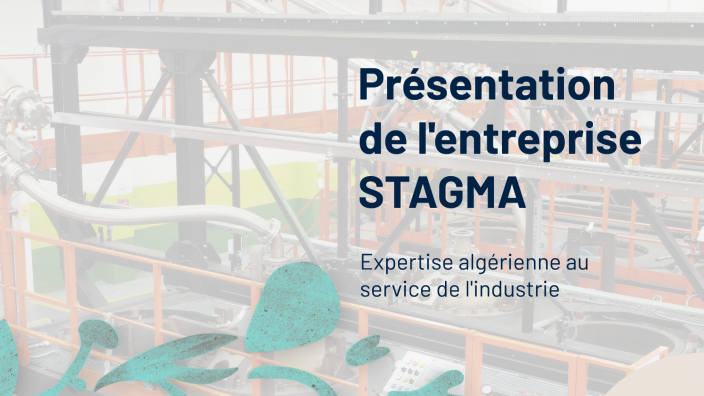 Présentation de l'entreprise STAGMA by Ahmed Rami Cherier on Prezi