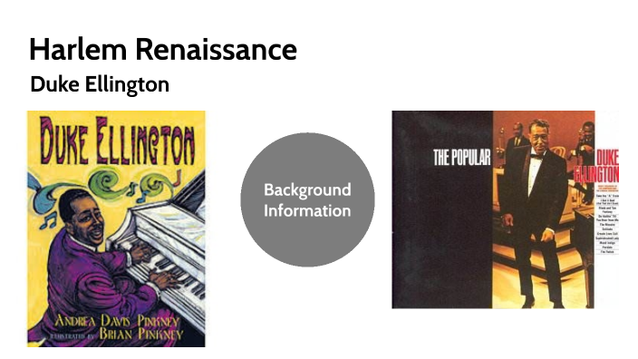 Harlem Renaissance: Duke Ellington by Jaiden Oyola on Prezi