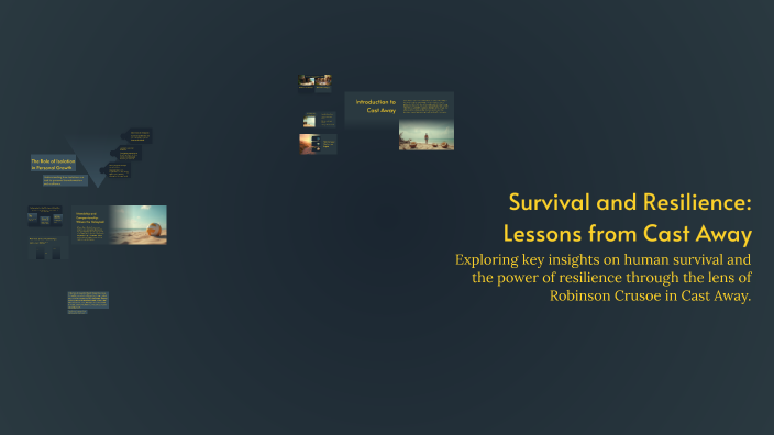 Survival and Resilience: Lessons from Cast Away by David Johnston on Prezi