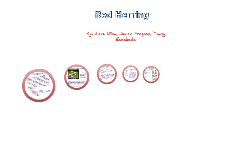 Red Herring by Daisy Escobedo on Prezi