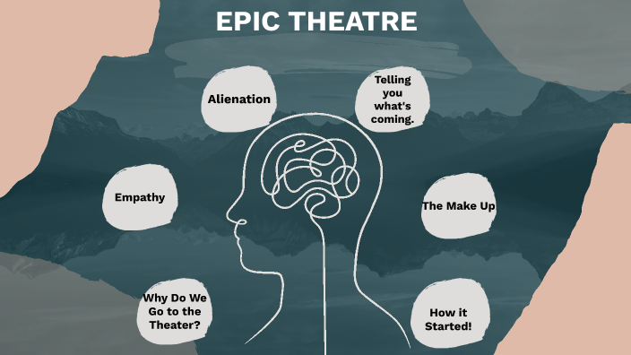 Epic Theatre by Jolee Stuart on Prezi