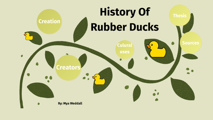 History On Rubber Ducks by Mya Weddall on Prezi