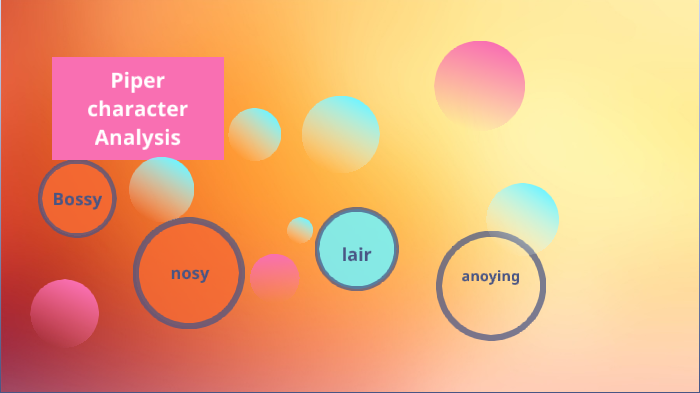 Piper Character Analysis by Sebastian Perez on Prezi