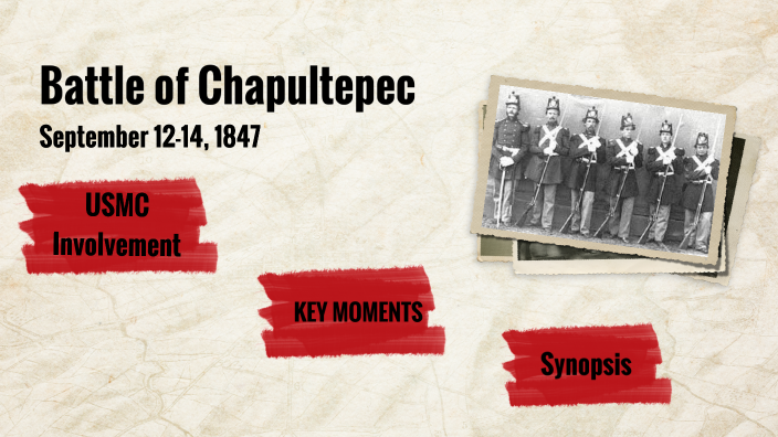 Battle of Chapultepec by MARCILEIGH MARQUEZ on Prezi