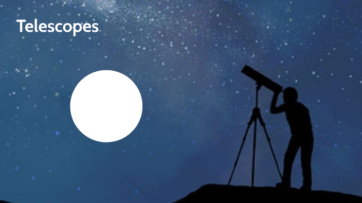 Telescope Research (3 Slides) by Sequoia Collins-Nelson on Prezi