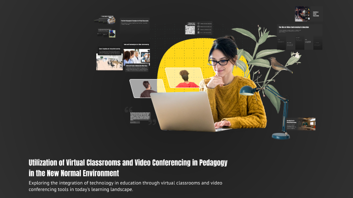 Utilization of Virtual Classrooms and Video Conferencing in Pedagogy in ...