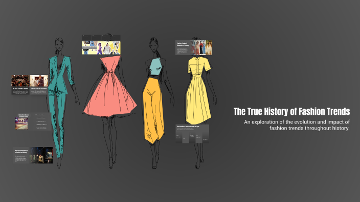 The True History of Fashion Trends by manuela chinchilla cote on Prezi