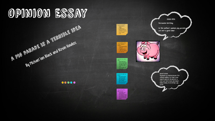 Opinion Essay Pig Parade by Suzanne Grant on Prezi