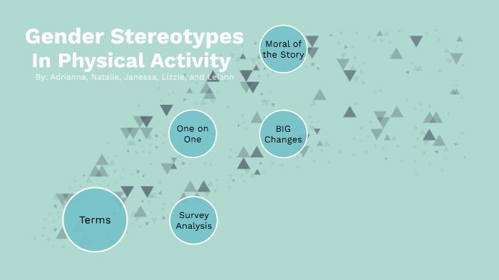 Gender Stereotypes in Physical Activity by Adrianna Chavez on Prezi