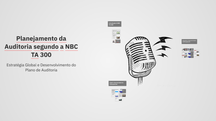 Planejamento da Auditoria segundo a NBC TA 300 by Caelii Jose on Prezi