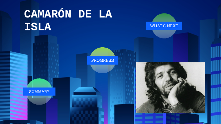 CAMARÓN DE LA ISLA by Nathan Chan Chacón on Prezi
