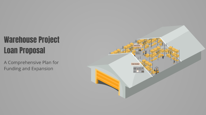 Warehouse Project Loan Proposal by Gagik Varderesyan on Prezi