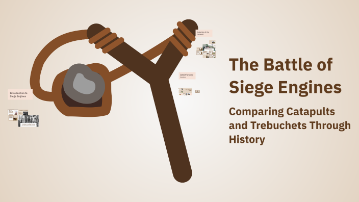 The Battle of Siege Engines by Jeremy Davis on Prezi