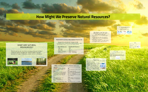 How Might We Preserve Natural Resources? by Kim Nguyen on Prezi