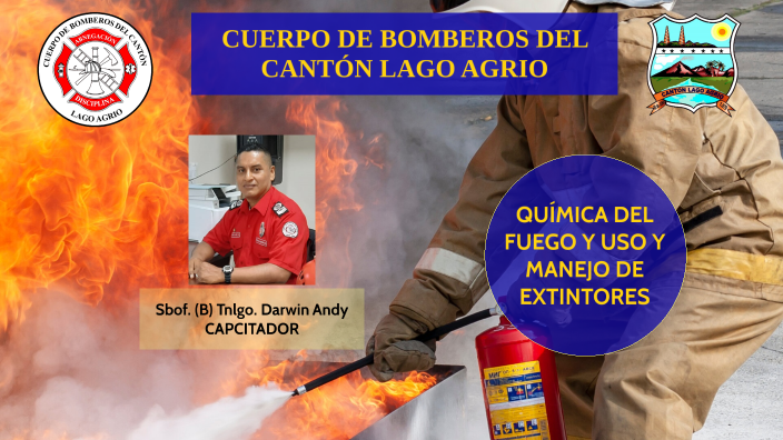 QUIMICA DEL FUEGO Y USO Y MANEJO DE LOS EXTINTORES by ANDY ANDI DARWIN ...