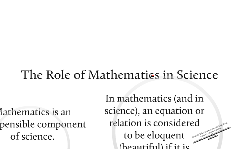 The Role of Mathematics in Science by Jessica Clanton on Prezi