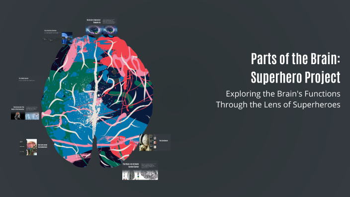 Parts of the Brain: Superhero Project by JURNEE LORING on Prezi