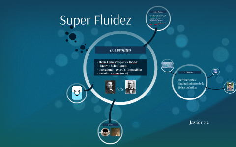 Superfluidez by Javier Sanchez on Prezi