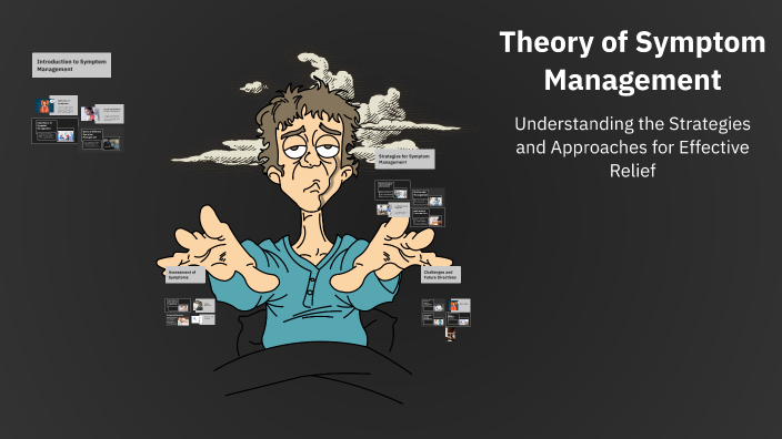 Theory of Symptom Management by Carmelita Ramos on Prezi