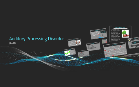 Auditory Processing Disorder by Justin Vanderheyden on Prezi