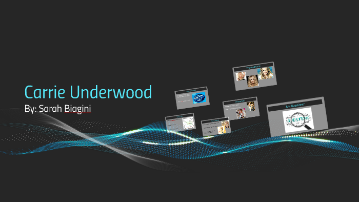 Carrie Underwood by Sarah Biagini on Prezi