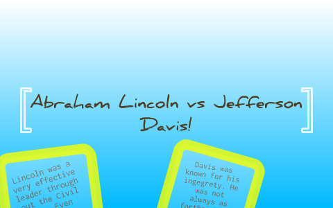 Abraham Lincoln vs Jefferson Davis by Taylor Witkop