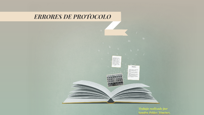 ERRORES DE PROTOCOLO by Sandra Pelaez on Prezi