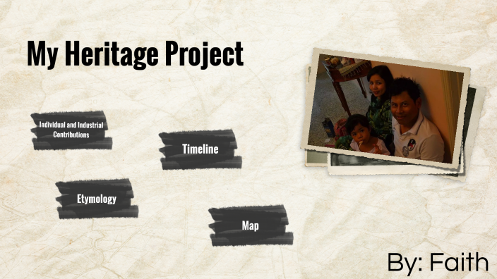 My Heritage Project - Faith by Faith Benjamin on Prezi