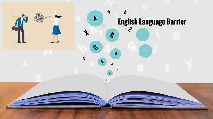 English Language Barrier by Gerald Valdéz on Prezi