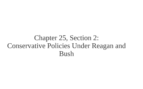 AMERHIST: Chapter 25, Section 2: Conservative Policies Under Reagan and ...