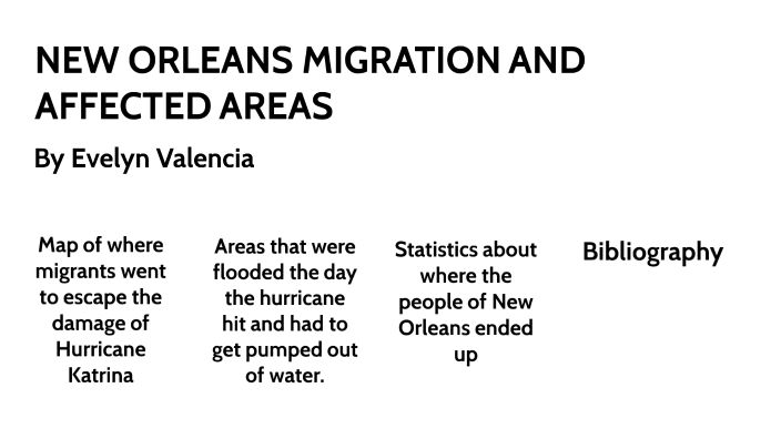 New Orleans Migration and Affected Areas by Evely Valencia on Prezi