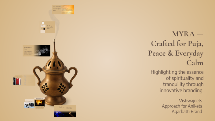 MYRA — Crafted for Puja, Peace & Everyday Calm by Abhishek S D on Prezi