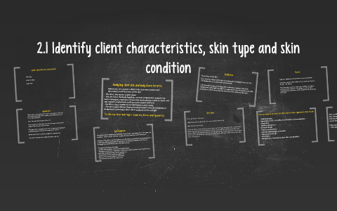 2.1 Identify client characteristics, skin type and skin cond by ...