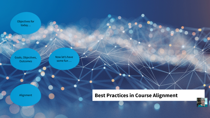 Best Practices in Course Alignment by Kat McCormick (MT Tech) on Prezi