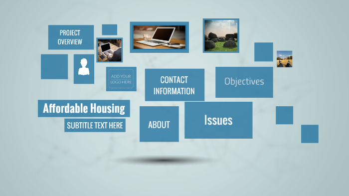 Final Presentation- Affordable Housing by heidy katherine on Prezi