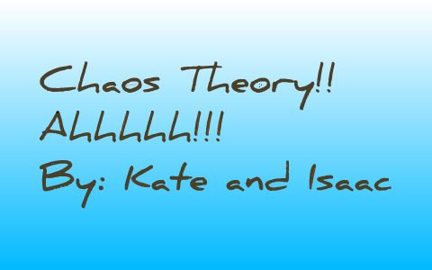 Chaos Theory and Mathematics by Chaos Theory on Prezi