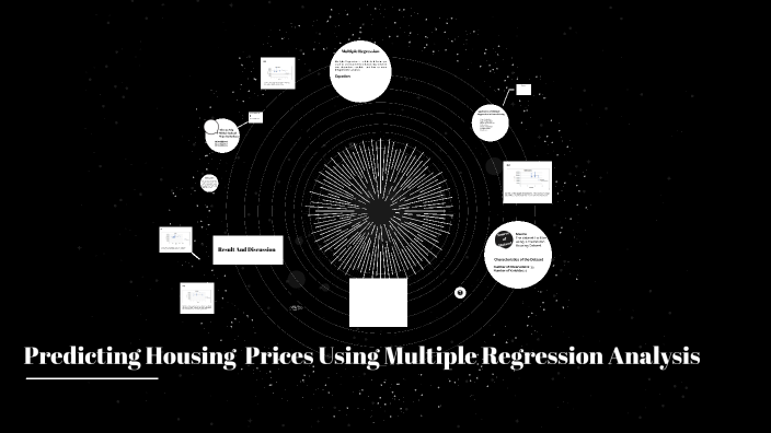 Predicting Housing Prices Using Multiple Regression Analysis by adeema atique on Prezi