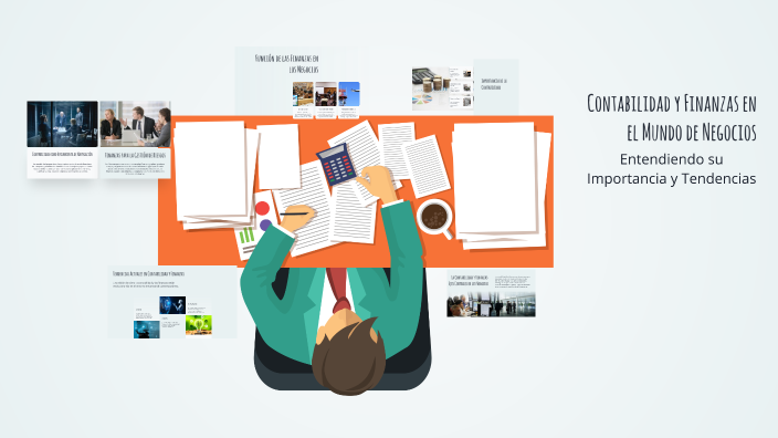 Contabilidad y Finanzas en el Mundo de Negocios by Memi Vargas on Prezi