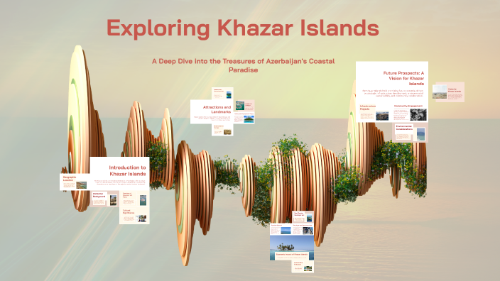 Exploring Khazar Islands by Равид Гасанов on Prezi
