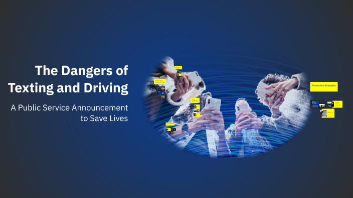 The Dangers of Texting and Driving by Blaine Leininger on Prezi