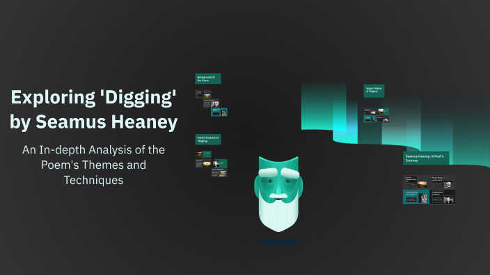 Exploring &#039;Digging&#039; by Seamus Heaney by karma choden on Prezi
